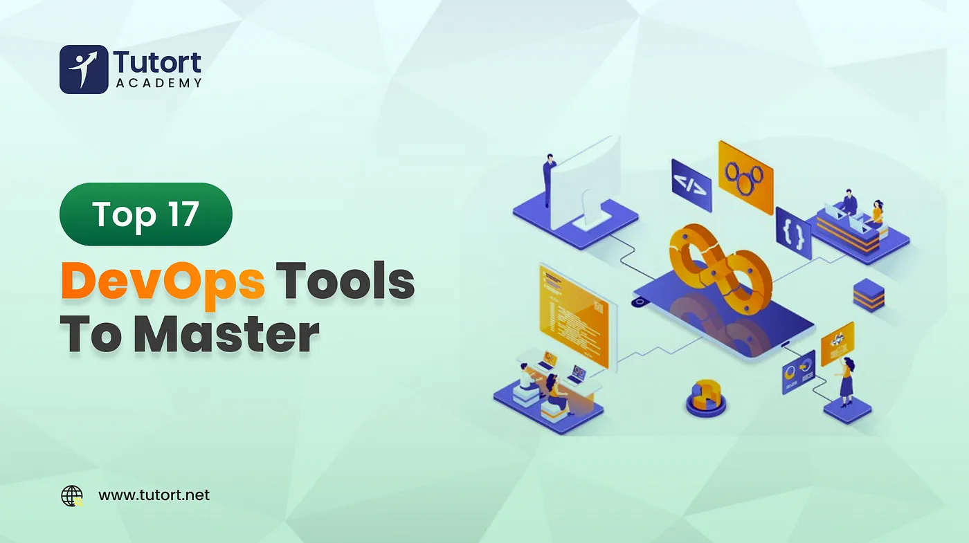 Top 17 Tools You Need As A DevOps Engineer